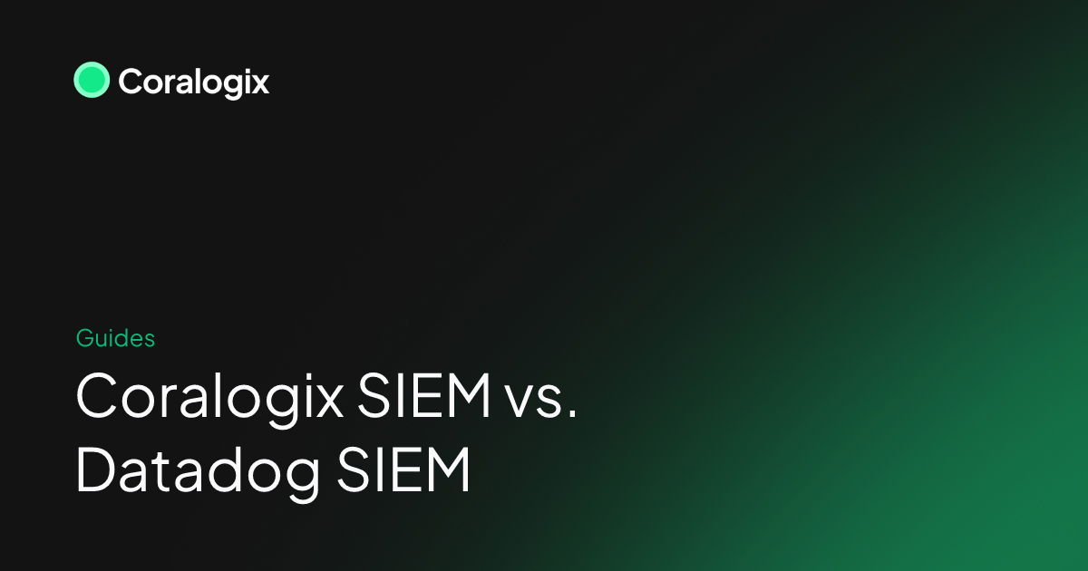 Coralogix Siem Vs Datadog Siem Coralogix